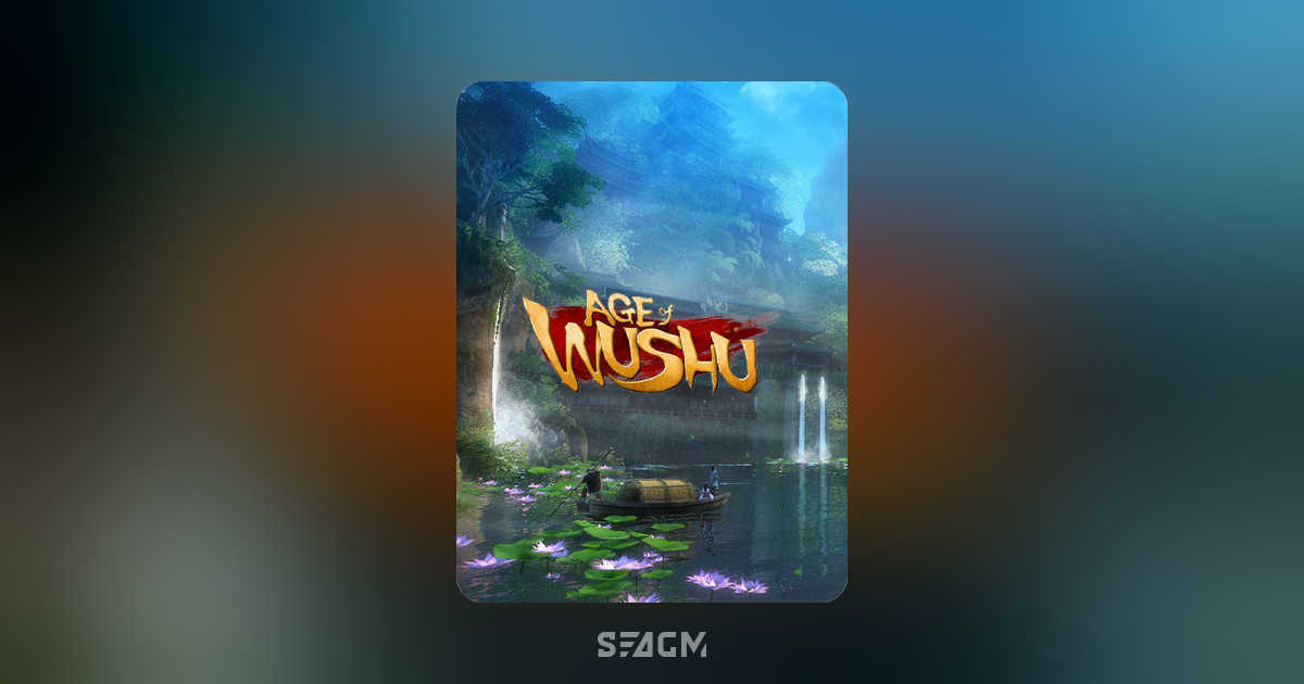 Age of Wushu Dynasty Online Store | Top Up & Prepaid Code - SEAGM