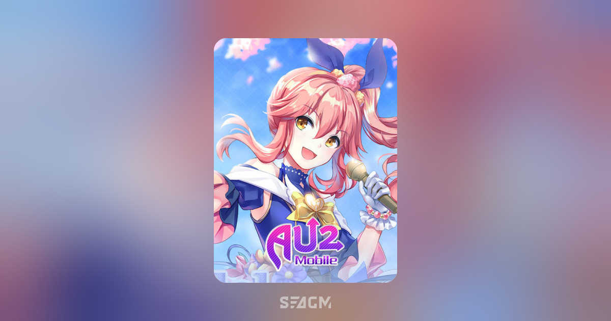 AU2 Mobile | เติมเงินและบัตรเกมโดยตรง - SEAGM