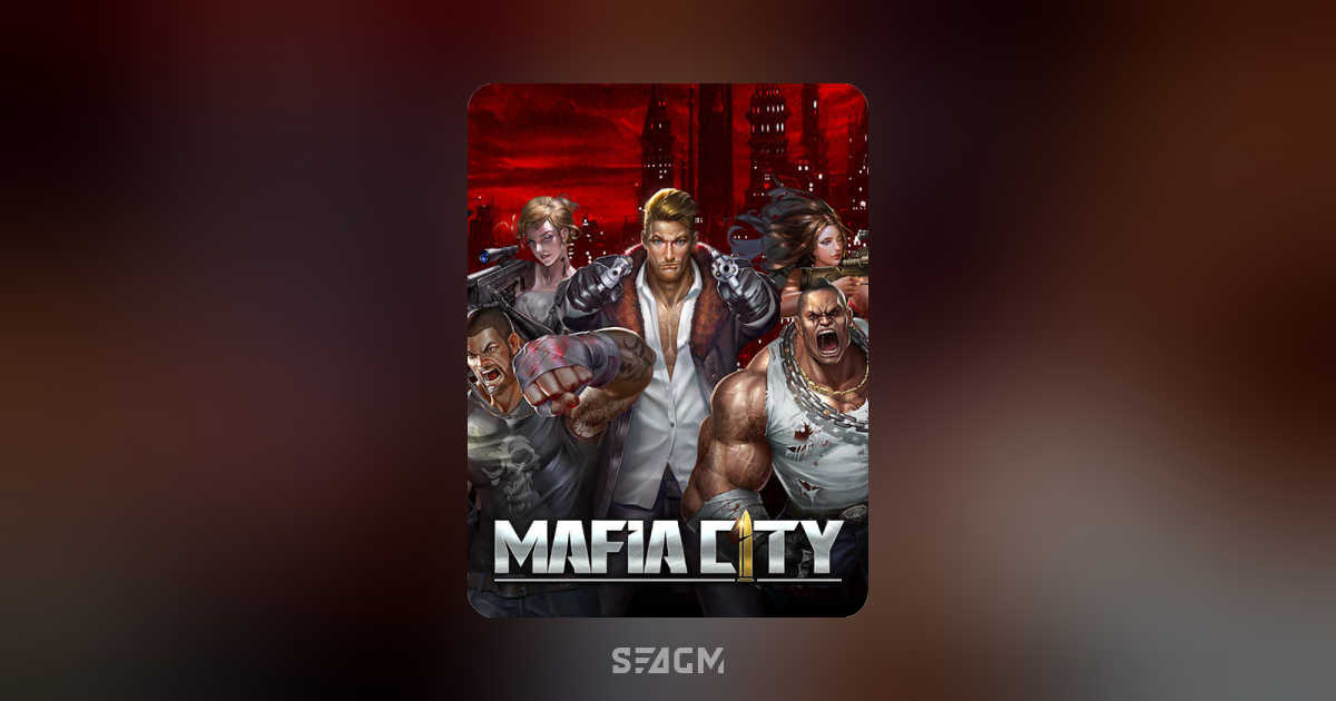 Mafia City | Top Up Game Credits & Prepaid Codes - SEAGM