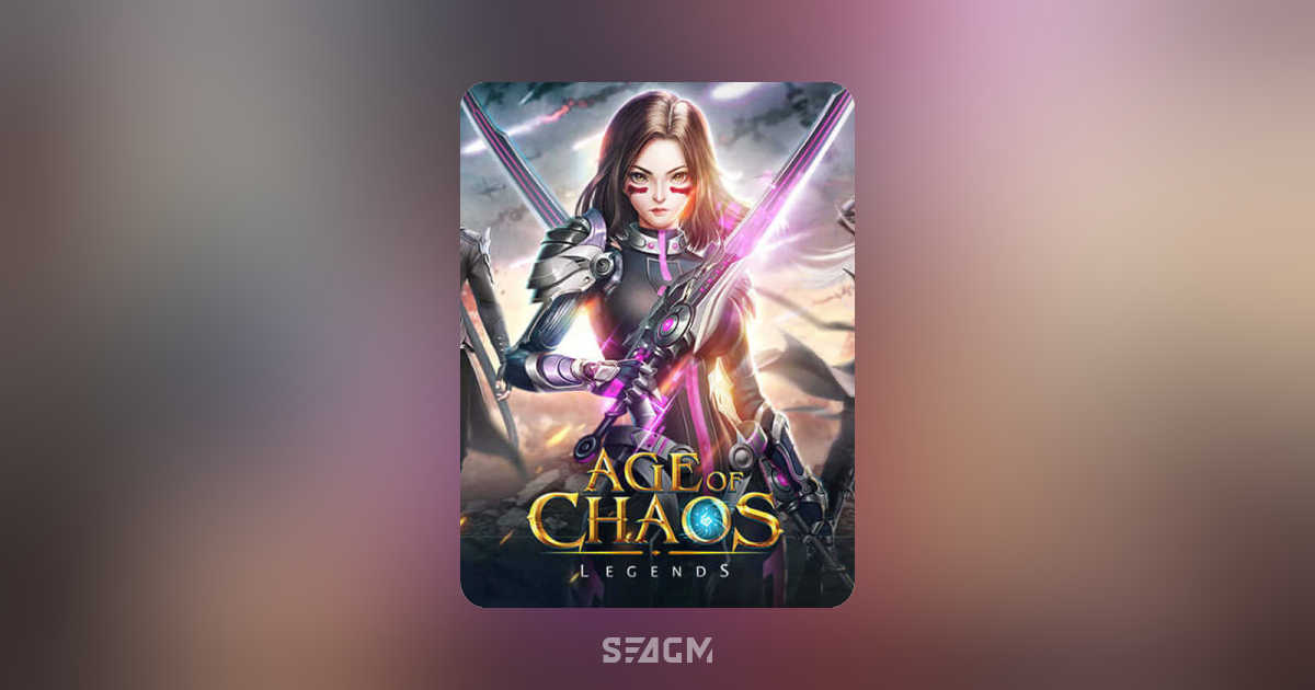 Age of Chaos: Legends | Top Up Game Credits & Prepaid Codes - SEAGM