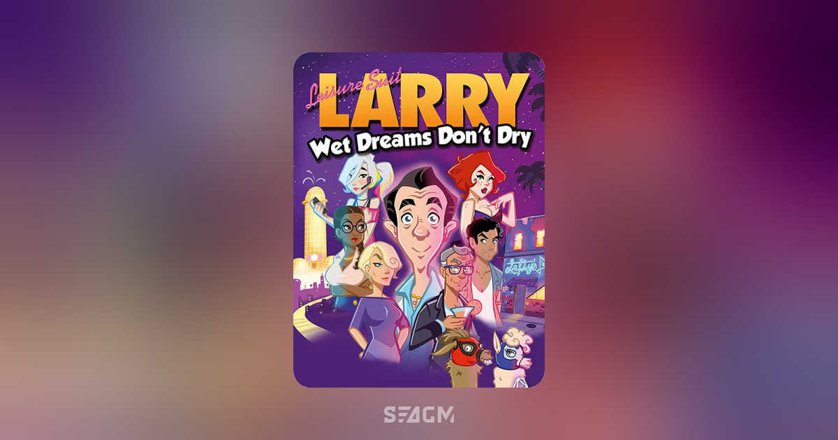 Leisure Suit Larry - Wet Dreams Don't Dry | Top Up Game Credits ...