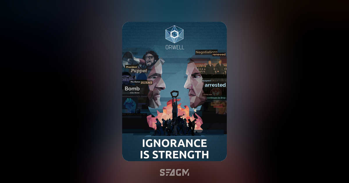 Orwell Ignorance is Strength | Top Up Game Credits & Prepaid Codes - SEAGM