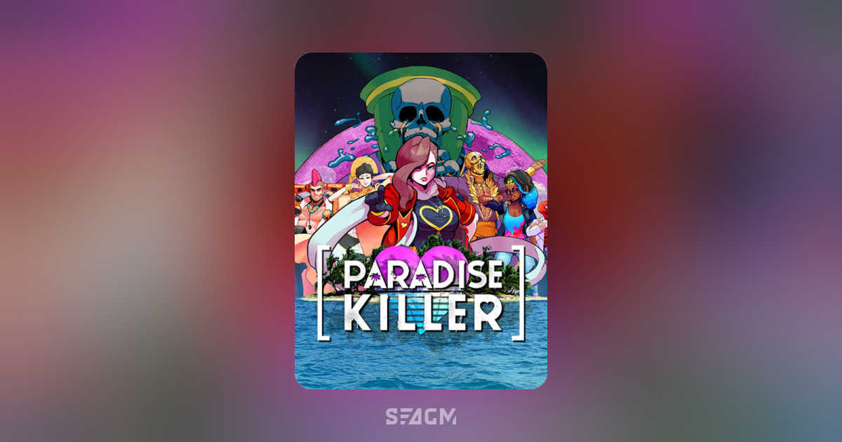 Paradise Killer | Top Up Game Credits & Prepaid Codes - SEAGM