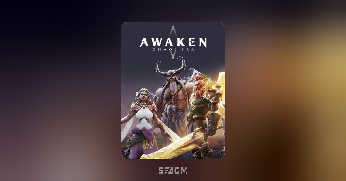 Awaken: Chaos Era Online Store | Top Up & Prepaid Codes - SEAGM