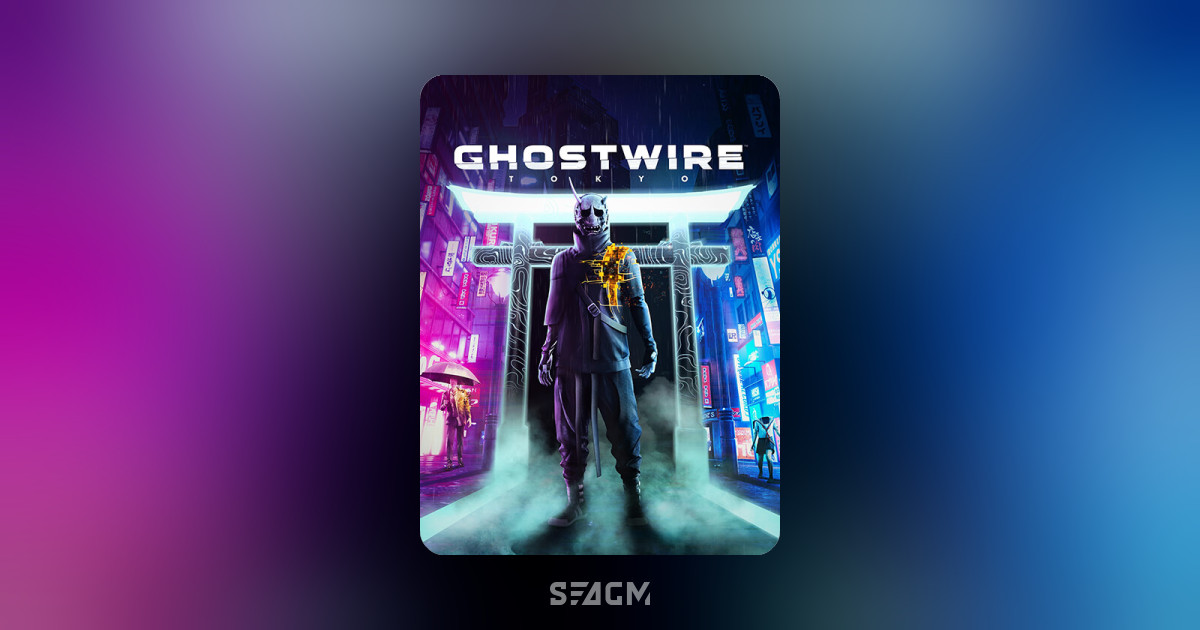 GhostWire: Tokyo Online Store | Game Top Up & Prepaid Codes - SEAGM