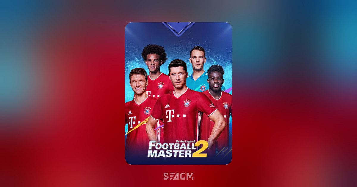 Football Master 2 | Nạp tiền & Mã trả trước - SEAGM