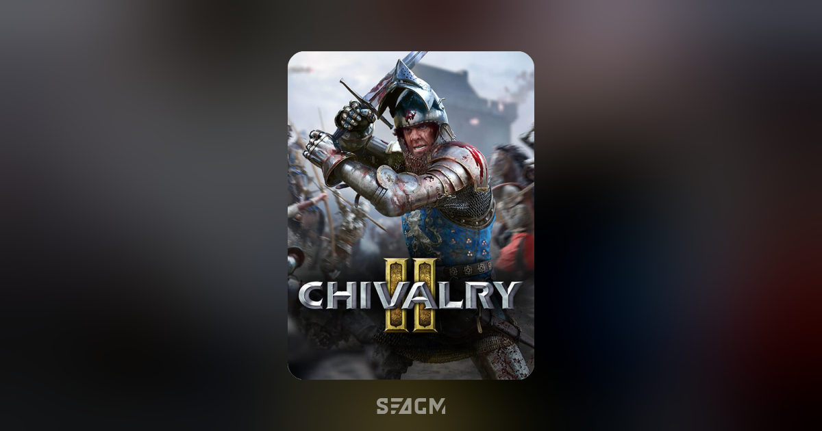 Chivalry 2 Online Store | Game Top Up & Prepaid Codes - SEAGM