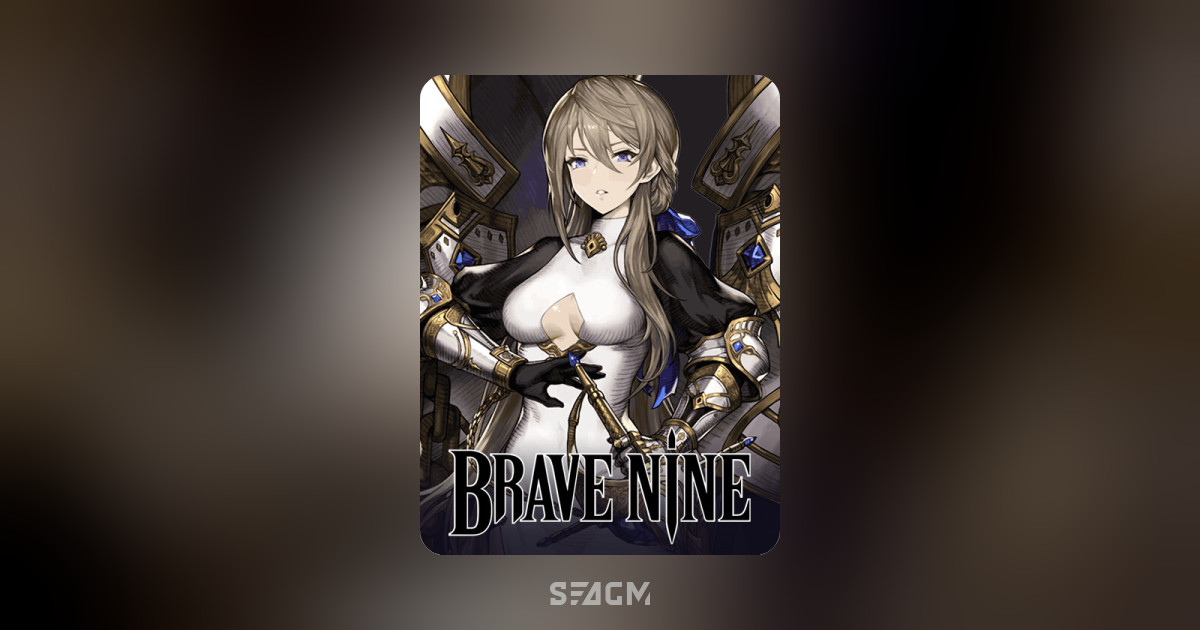 Brave Nine | ゲームダイレクトトップアップ＆カード - SEAGM