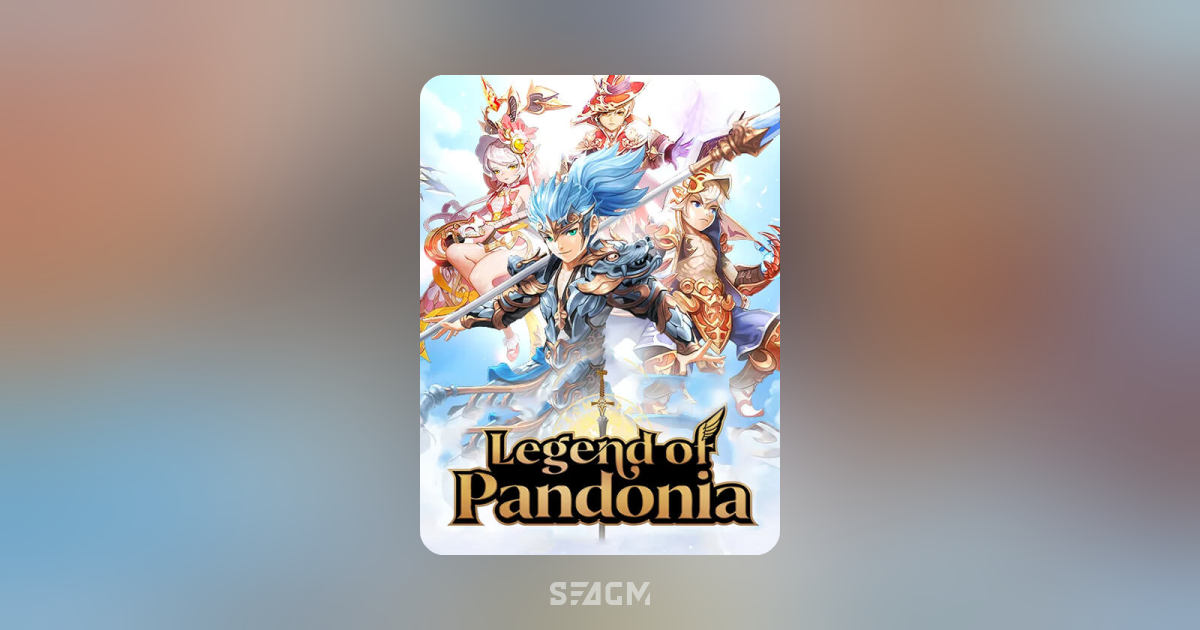 Legend of Pandonia | Top Up Game Credits & Prepaid Codes - SEAGM