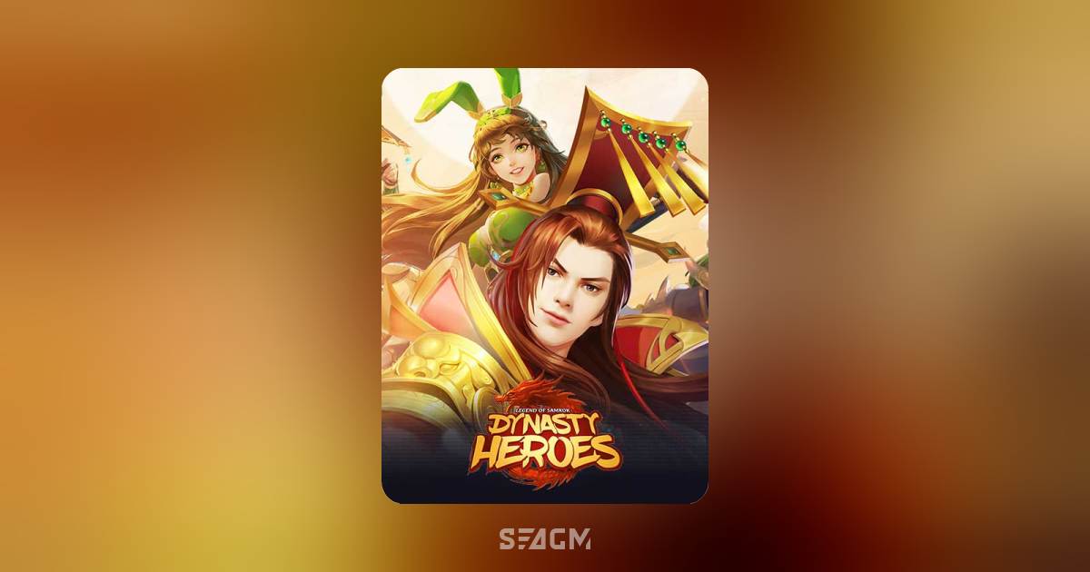 Dynasty Heroes: Samkok Legend | Top Up Game Credits & Prepaid Codes - SEAGM
