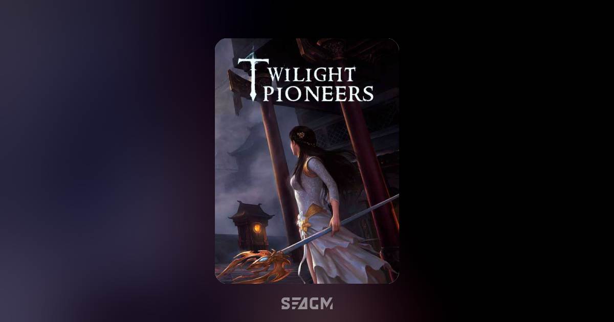 Twilight Pioneers Online Store | Game Top Up & Prepaid Codes - SEAGM