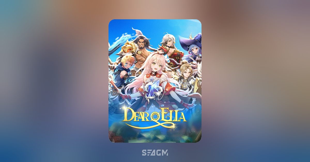 Dear, Ella | Top Up Game Credits & Prepaid Codes - SEAGM