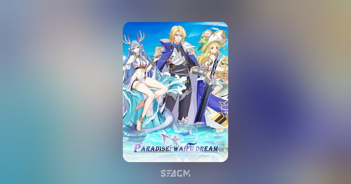 Paradise:Waifu Dream | Códigos de recarga y prepago - SEAGM