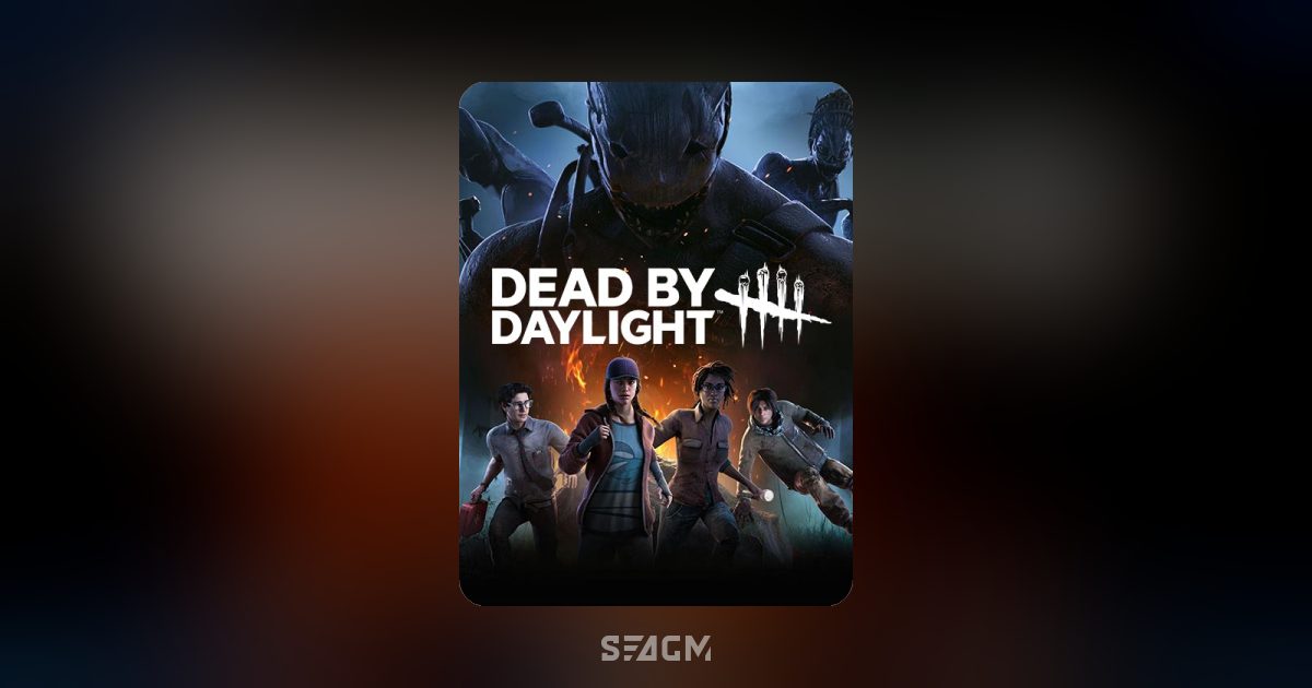 Dead by Daylight (PC) | เติมเงินและบัตรเกมโดยตรง - SEAGM