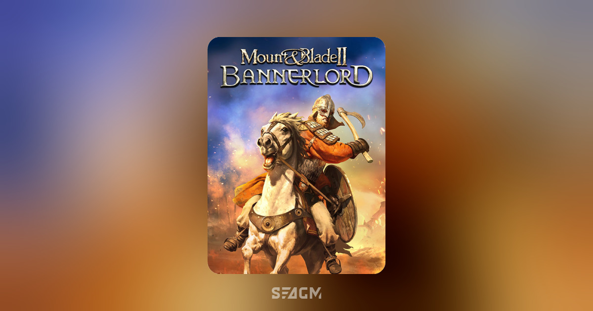 Mount & Blade II: Bannerlord Online Store | Top Up & Prepaid Codes - SEAGM