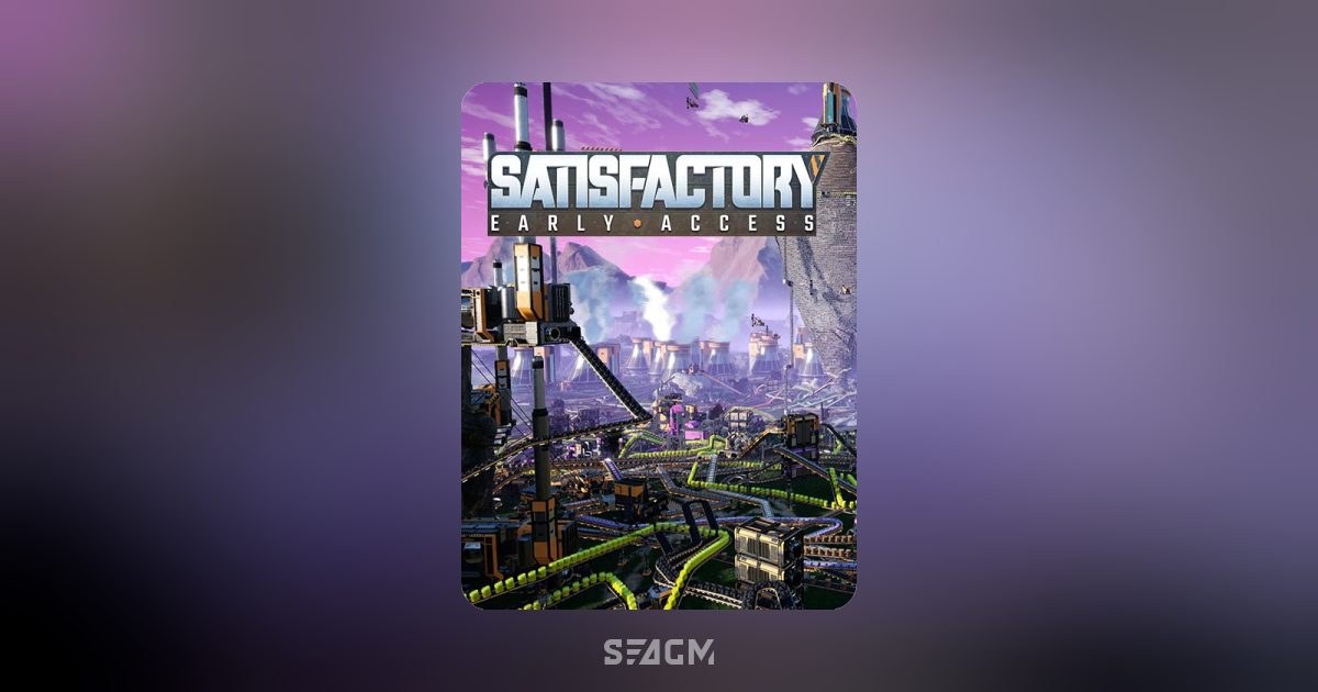 Satisfactory | Top Up Game Credits & Prepaid Codes - SEAGM