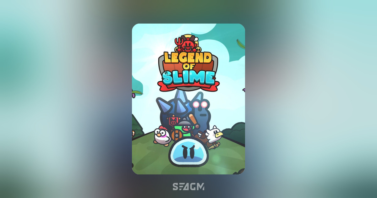 Legend of Slime: Idle RPG | Top Up Game Kredit & Voucher - SEAGM