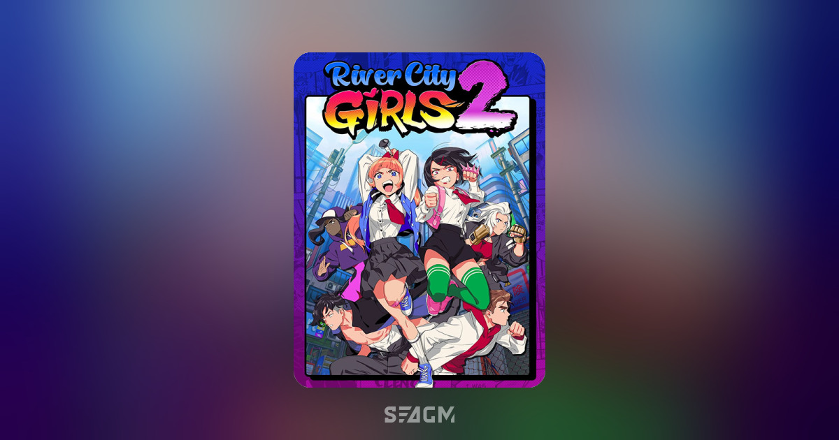 River City Girls 2 | Top Up Game Credits & Prepaid Codes - SEAGM