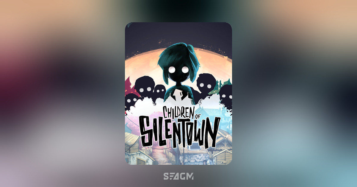 Children of Silentown Online Store | Top Up & Prepaid Codes - SEAGM