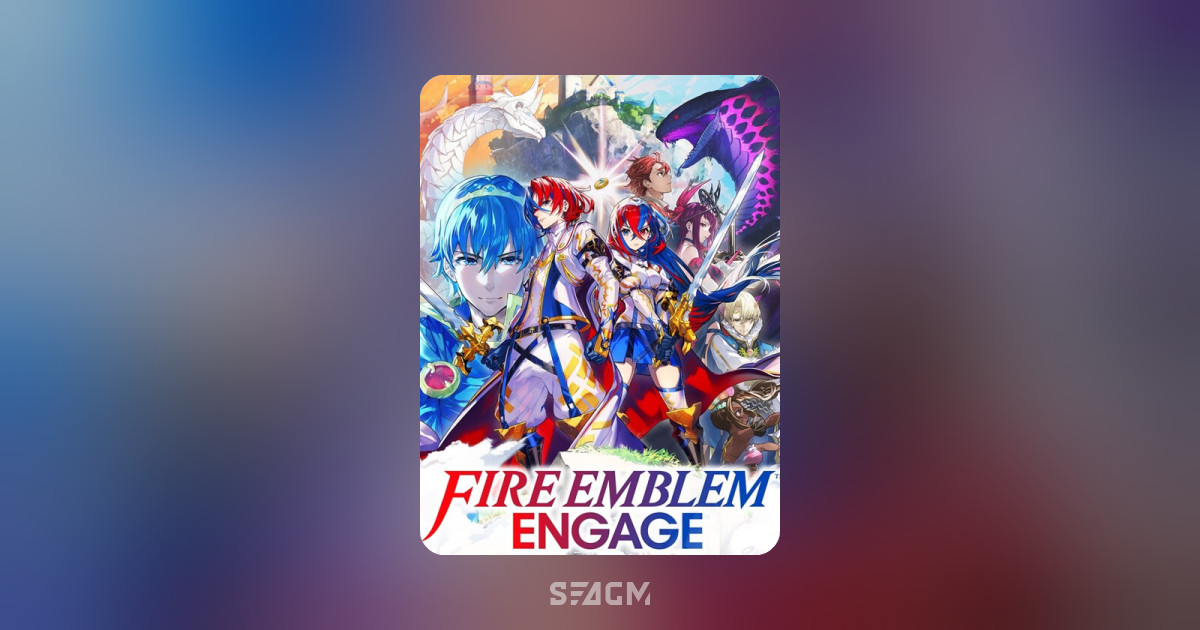 Fire Emblem Engage Online Store | Top Up & Prepaid Codes - SEAGM