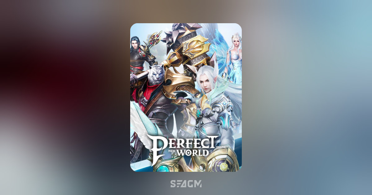 Perfect New World Online Store | Top Up & Prepaid Codes - SEAGM