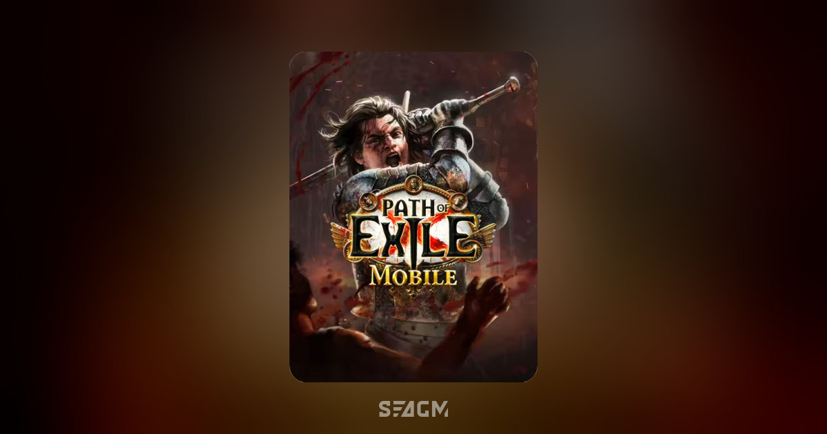 Path of Exile: Mobile Online Store | Top Up & Prepaid Codes - SEAGM