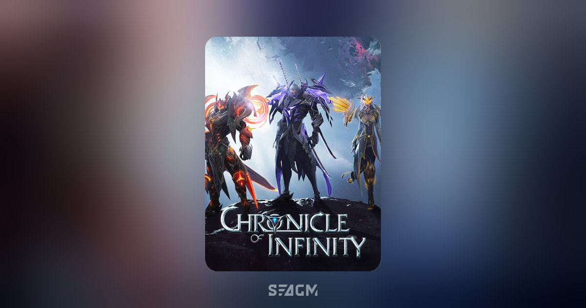 Chronicle of Infinity VN | เติมเงินและบัตรเกมโดยตรง - SEAGM