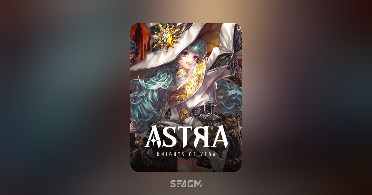 Top Up / Buy ASTRA: Knights of Veda | Online Game Store - SEAGM - SEAGM