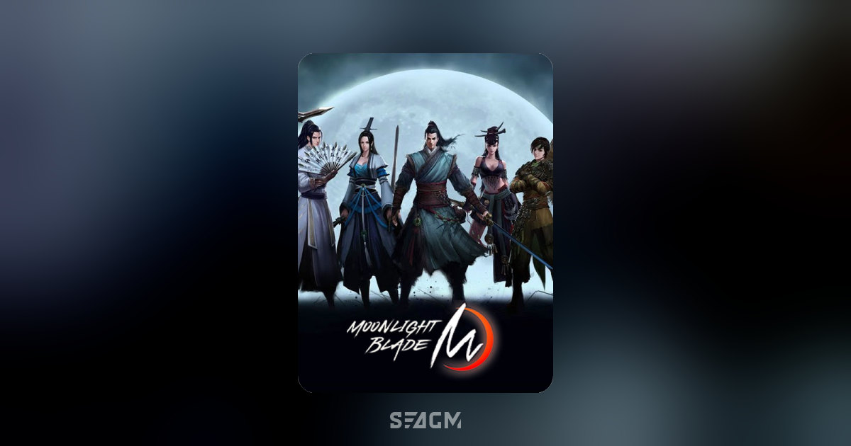 Moonlight Blade M SEA | เติมเงินและบัตรเกมโดยตรง - SEAGM