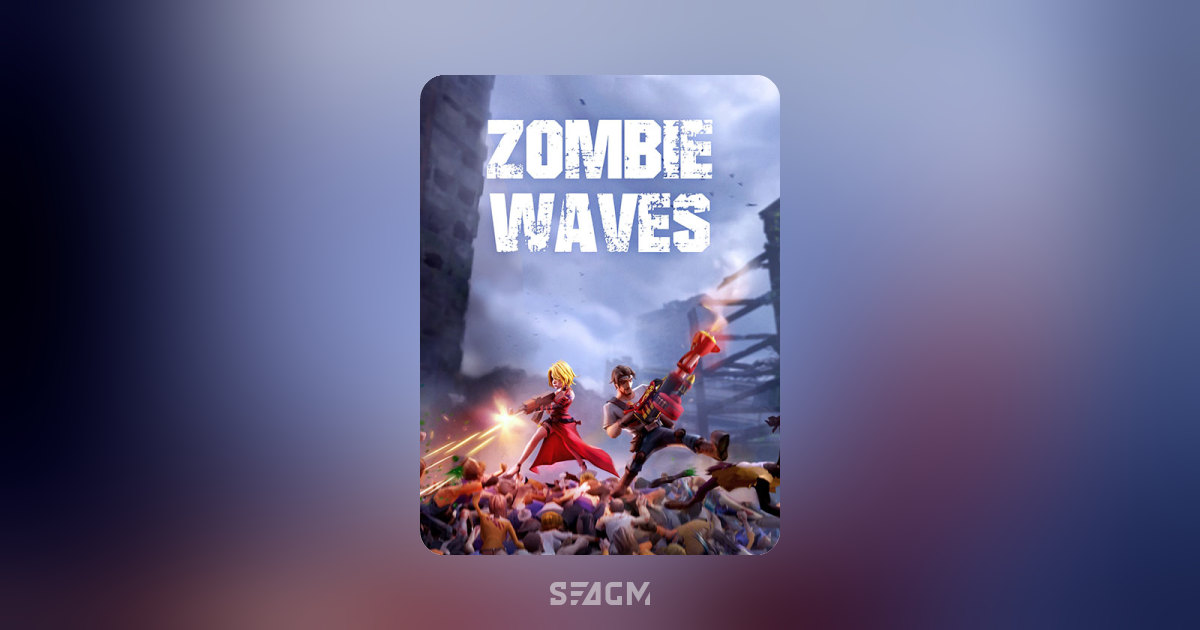 Zombie Waves | เติมเงินและบัตรเกมโดยตรง - SEAGM