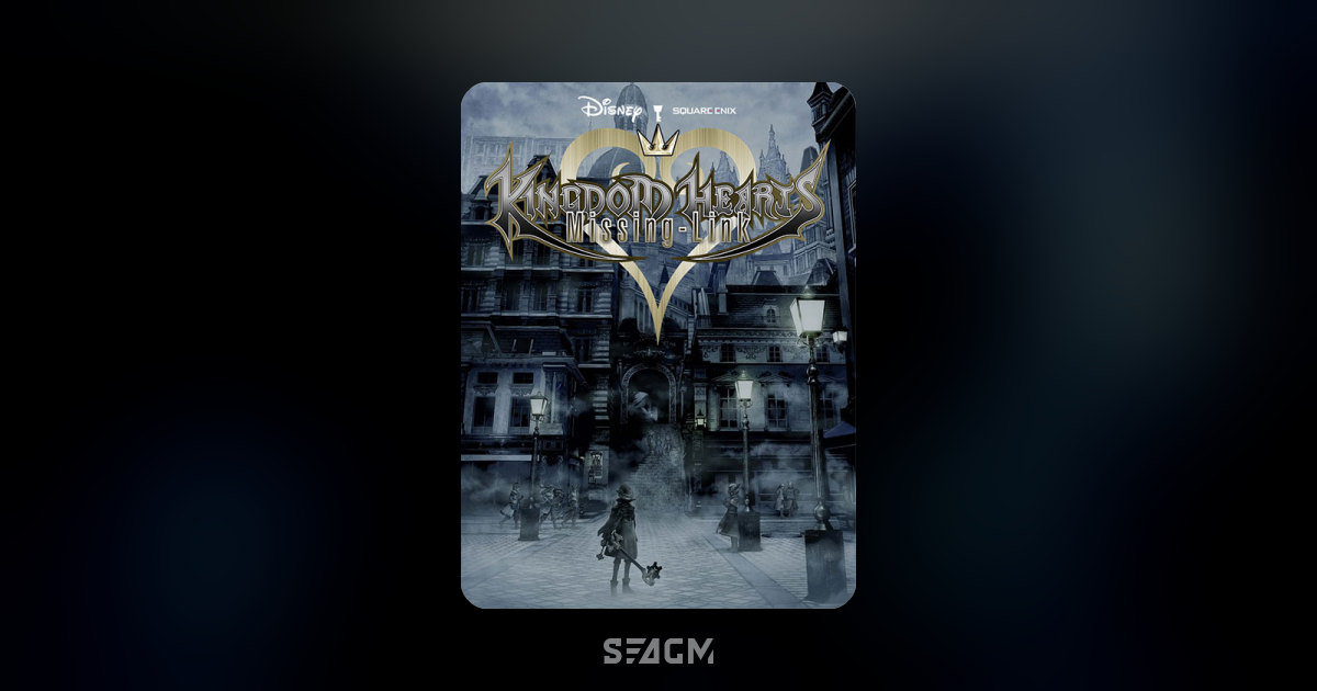Kingdom Hearts Missing-Link | Top Up Game Credits & Prepaid Codes - SEAGM
