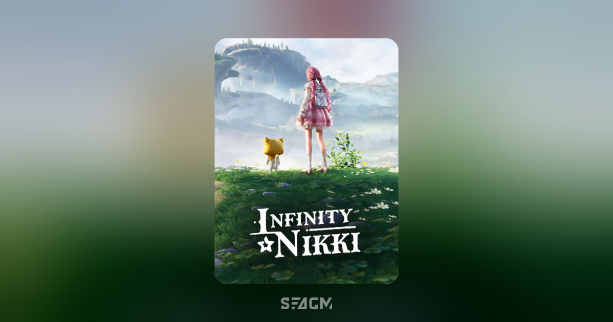 Top Up / Buy Infinity Nikki | Online Game Store - SEAGM