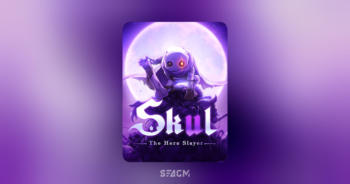 Top Up Skul: The Hero Slayer | Online Game Store - SEAGM