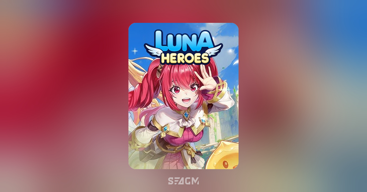 Luna Heroes | Códigos de recarga y prepago - SEAGM