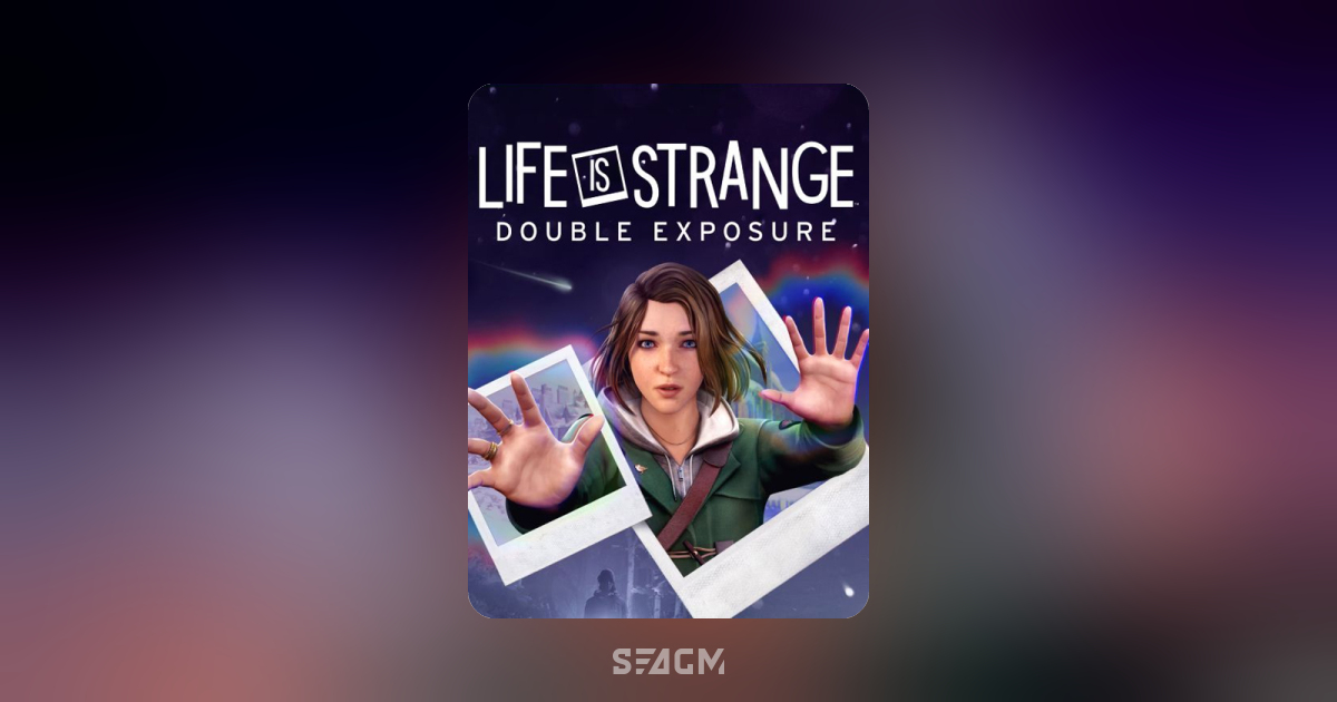 Top Up Life is Strange: Double Exposure | Online Game Store - SEAGM
