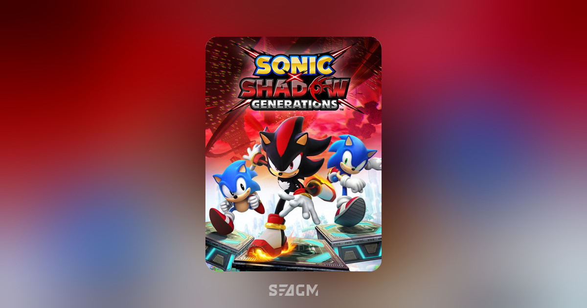 Sonic X Shadow Generations | Top Up Game Credits & Prepaid Codes - SEAGM