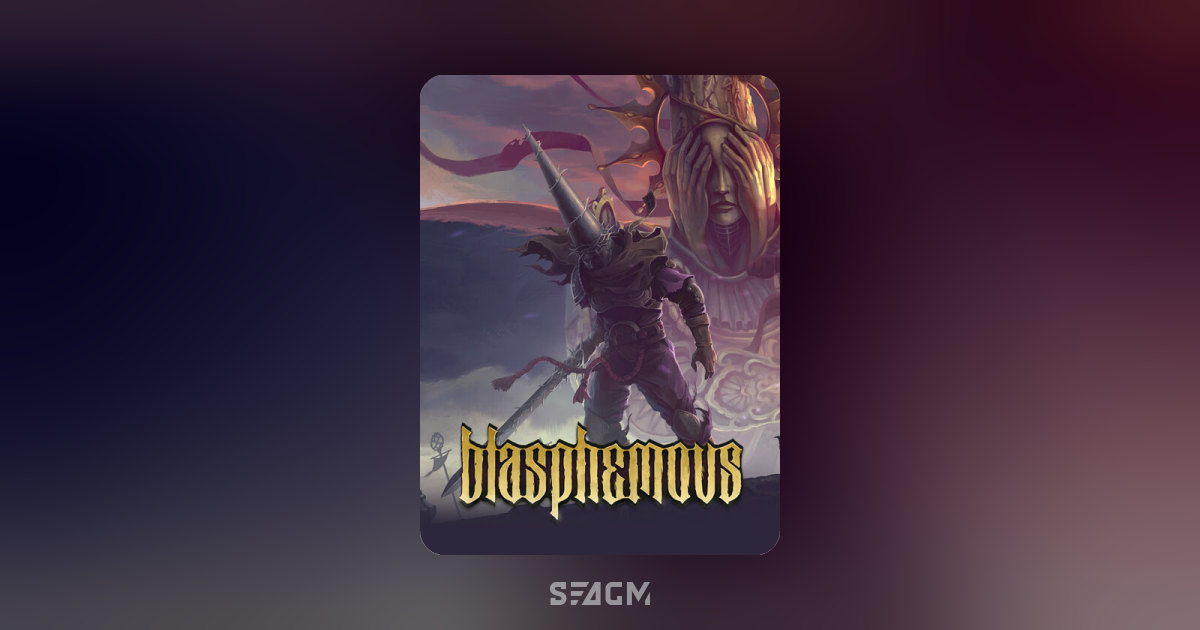 Top Up Blasphemous | Online Game Store - SEAGM