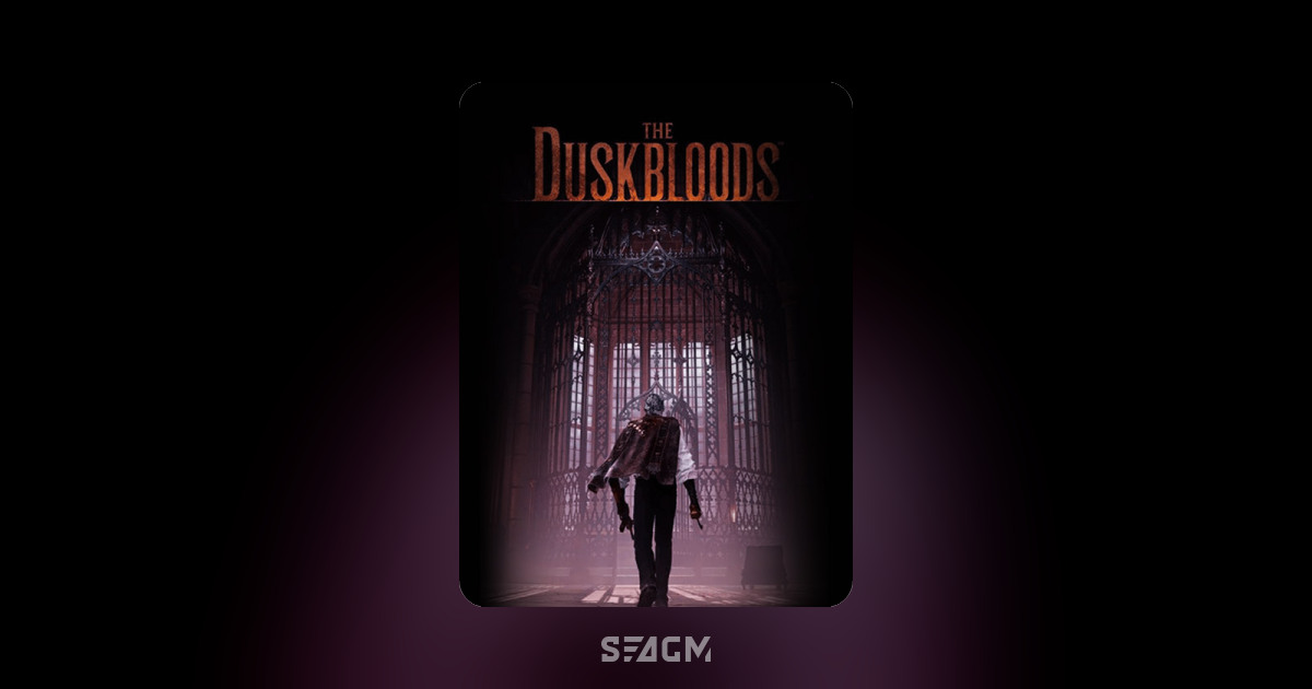 Top Up The Duskbloods | Online Game Store - SEAGM