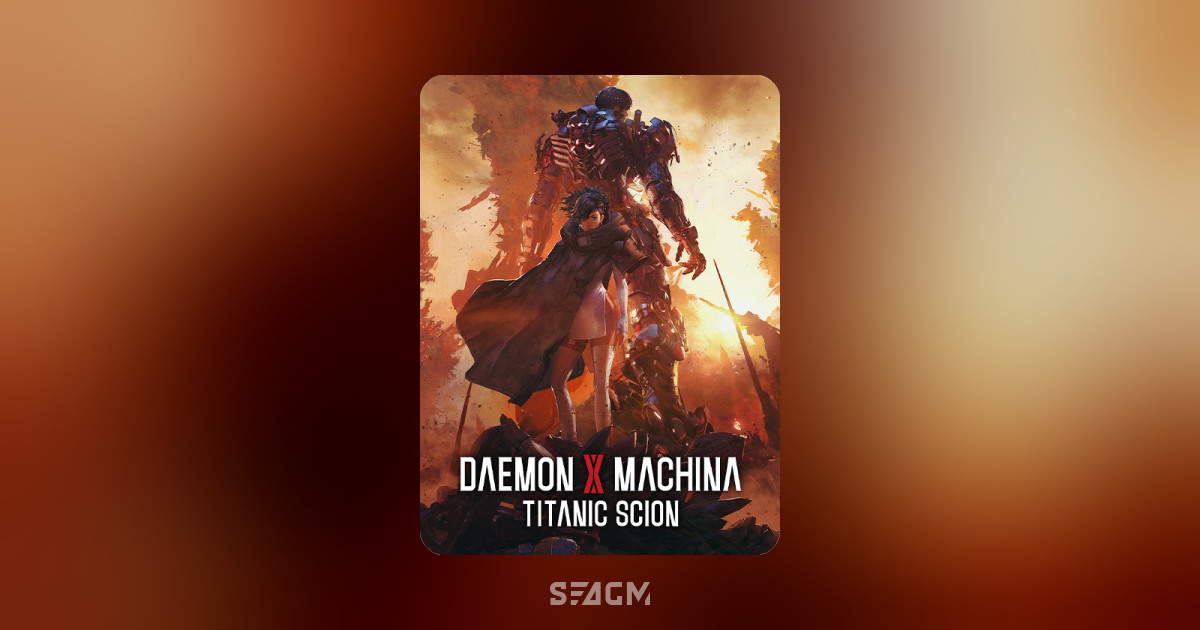 Top Up Daemon X Machina Titanic Scion | Online Game Store - SEAGM