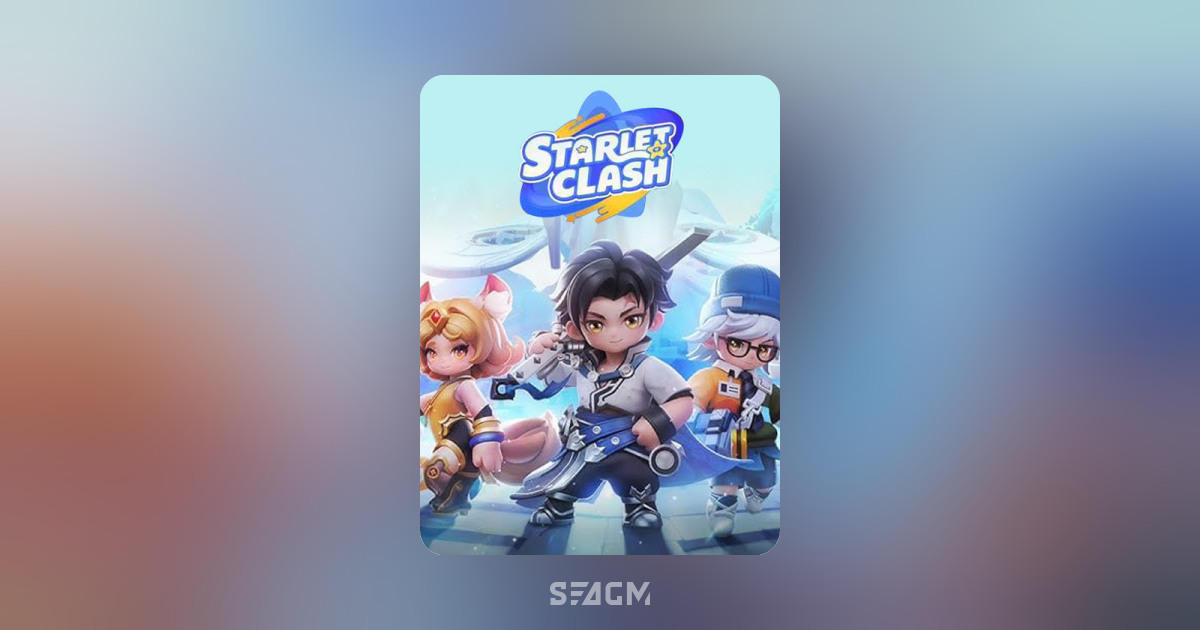Starlet Clash | เติมเงินและบัตรเกมโดยตรง - SEAGM