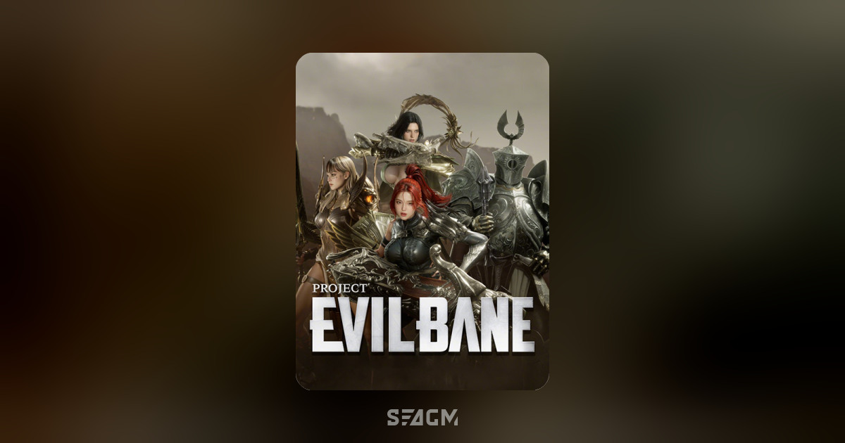 Project EVILBANE | เติมเงินและบัตรเกมโดยตรง - SEAGM