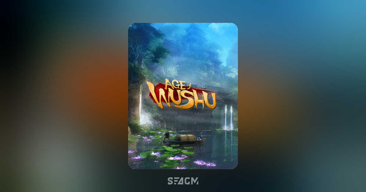 Age of Wushu (US) - SEAGM