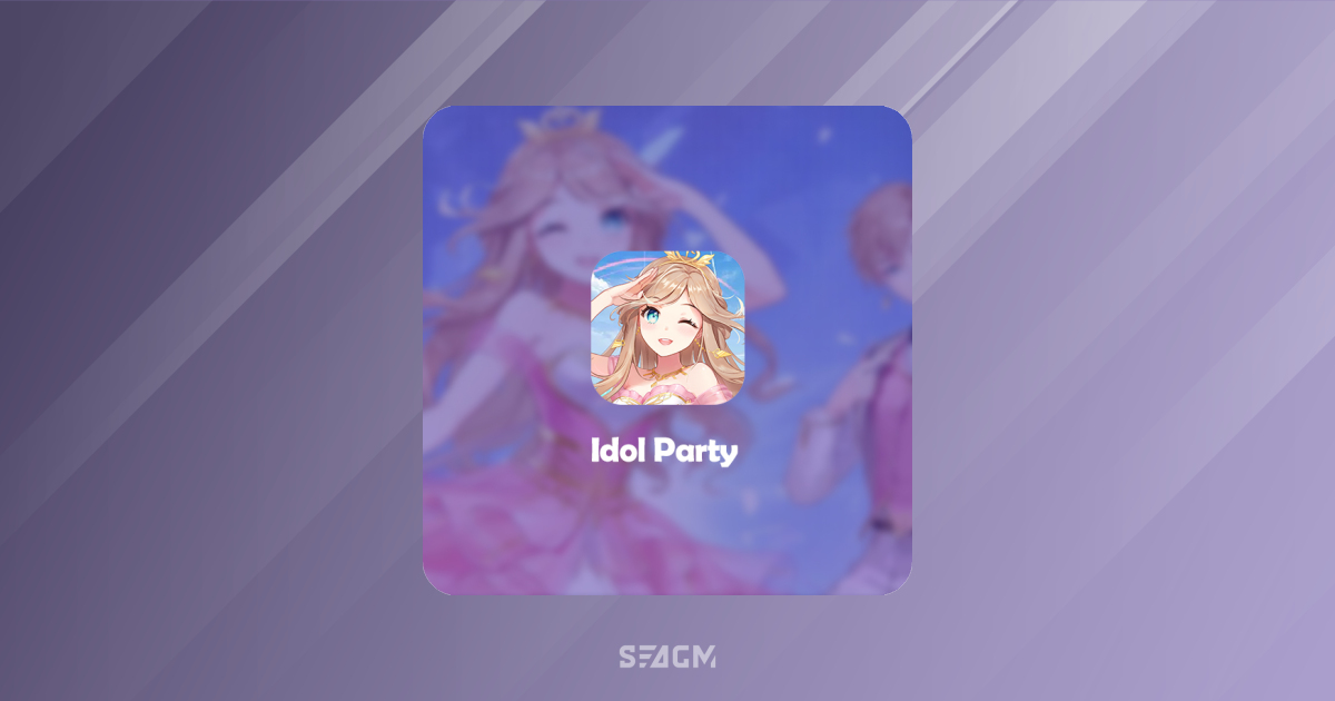 Idol Party Top up | Game Credit Recharge - SEAGM