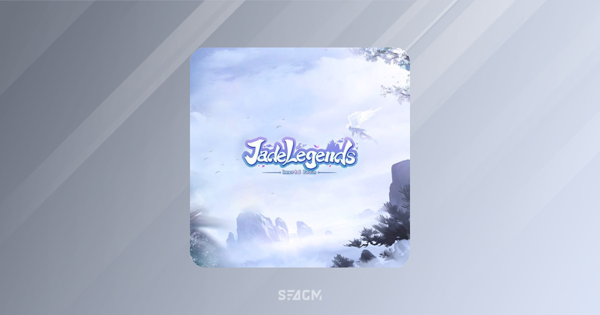 Jade Legends: Immortal Realm Jade Top up - SEAGM
