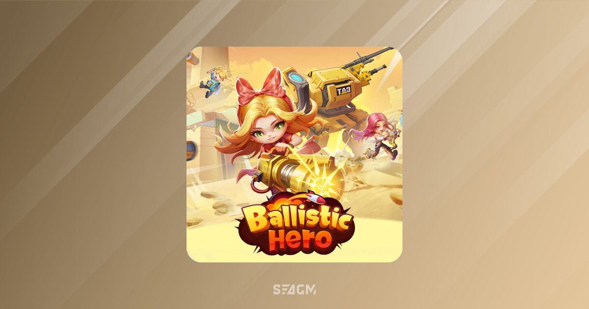 Top Up BALLISTIC HERO VNG | Online Game Store - SEAGM